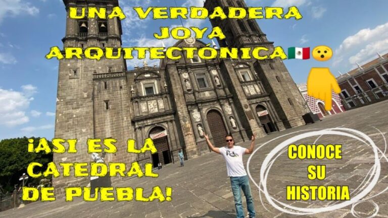 La historia de la Catedral de Puebla: un legado arquitectónico ...