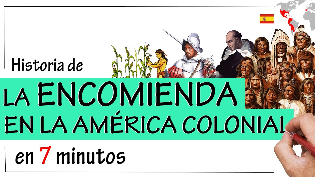 La encomienda en la historia: ¿Qué es y cómo funcionaba?