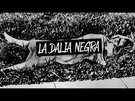 La historia de la dalia negra: un enigma sin resolver