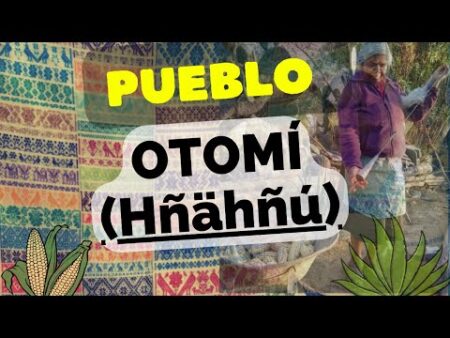 La lengua otomí: descubre su historia y costumbres